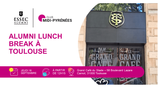 Alumni Lunch Break à Toulouse | ESSEC ALUMNI