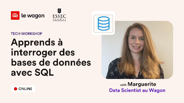 ESSEC Alumni avec Le Wagon: Apprends à interroger des bases de données ... ESSEC Alumni avec Le Wagon: Apprends à interroger des bases de données ...